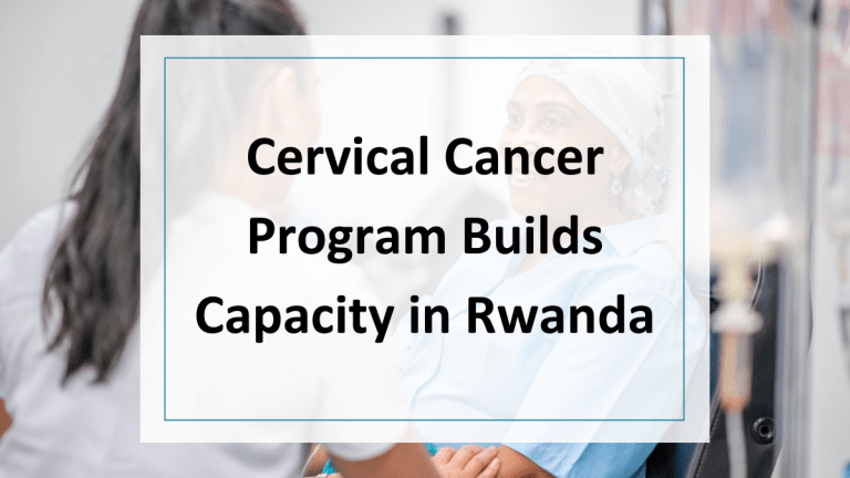 Cervical cancer program builds clinical capacity in southern district ...